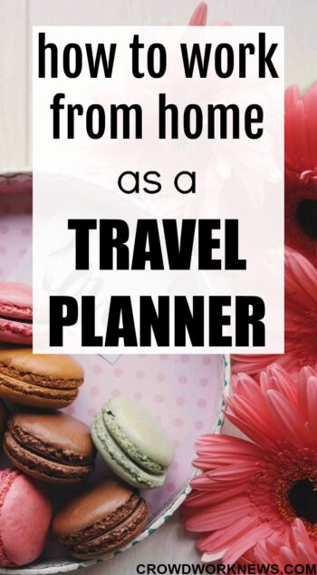 How to Work from Home as a Travel Planner