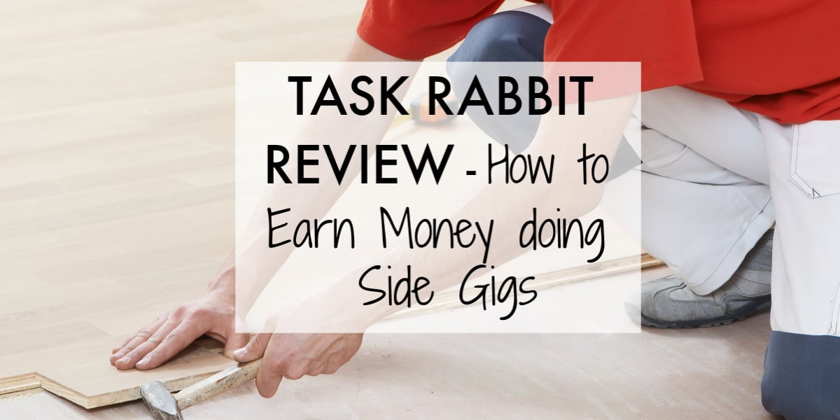 TaskRabbit Review – How to Earn Money Doing Side Gigs