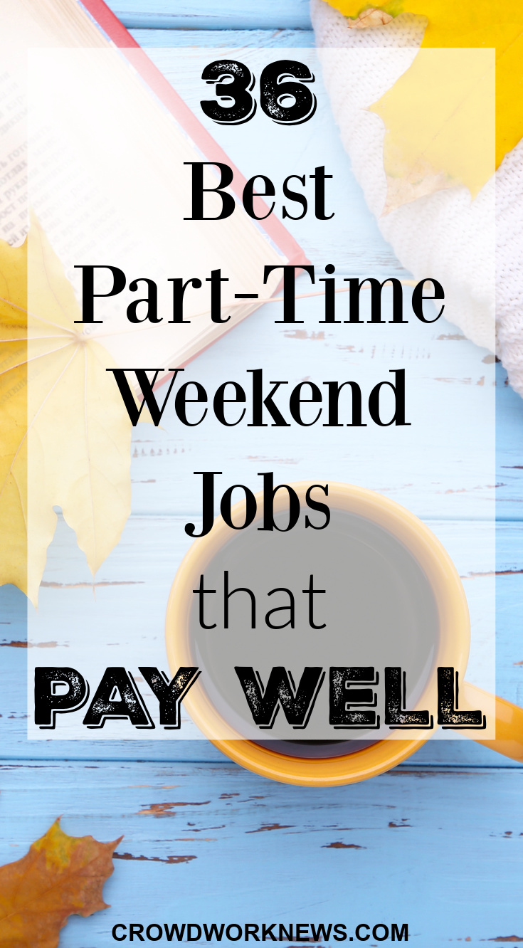 36 Best Part-Time Weekend Jobs That Pay Well in 2025 - Sky Forbes