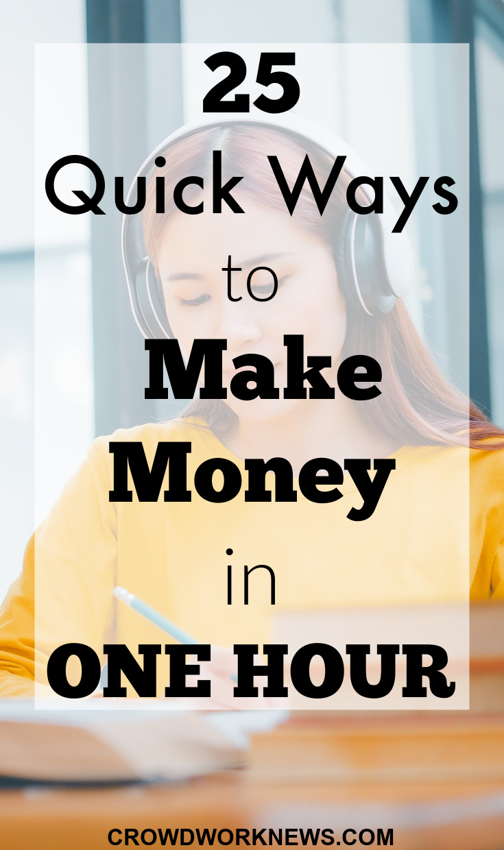 How to Make Money in One Hour: 25 Quick Hustles for Immediate Cash